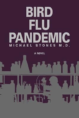 Bird Flu Pandemic by Michael Stones (2006, Perfect) for sale online | eBay
