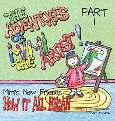 The Adventures of Mimi the Artist: Part 1 - How it All Began by ...