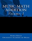 Music Math: Addition: Volume 1 by Kelly New 9781477612255 Fast Free ...