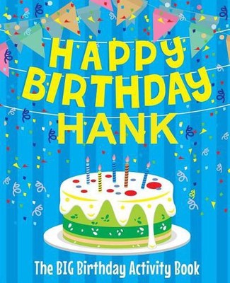 Happy Birthday Hank - The Big Birthday Activity Book: Personalized ...
