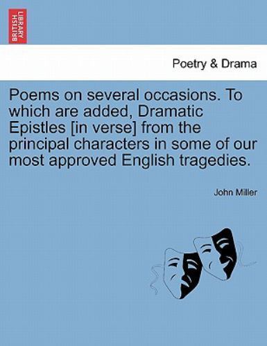 Poems on Several Occasions to Which Are Added, Dramatic Epistles [in ...