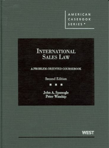 American Casebook Ser.: International Sales Law, a Problem-Oriented ...