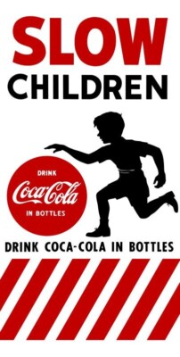 Drive Slow - Children Coca Cola Themed NEW Sign: 18x36" USA STEEL XL ...