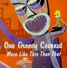 One Groovy Coconut - Audio CD By One Groovy Coconut - VERY GOOD ...