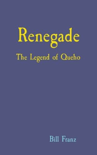 Renegade : The Legend of Queho by Bill Franz (2022, Hardcover) for sale ...