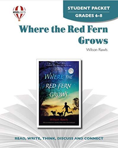 WHERE THE RED FERN GROWS - STUDENT PACKET BY NOVEL UNITS **BRAND NEW ...