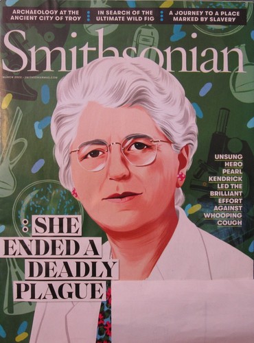 SMITHSONIAN MAGAZINE MARCH 2022 - SHE ENDED A DEADLY PLAQUE - PEARL ...