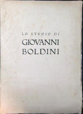 LO STUDIO DI GIOVANNI BOLDINI (ESTRATTO) AA.VV. RIZZOLI 1937 SPILLATO ...