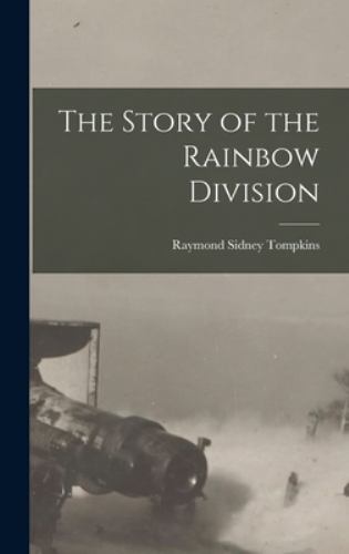 The Story of the Rainbow Division by Raymond Sidney Tompkins (2022, Hardcover) for sale online ...