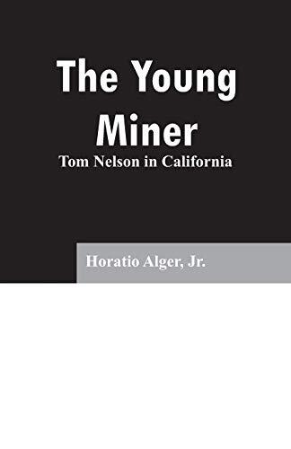The Young Miner: Tom Nelson in California 9789353296421| eBay