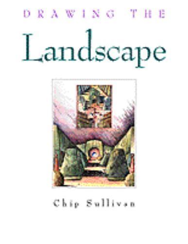 Drawing the Landscape by Chip Sullivan (1994, Hardcover) for sale ...