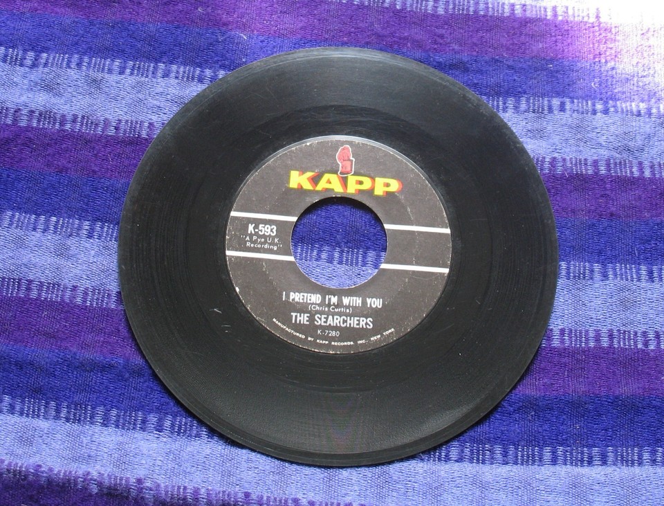 SEARCHERS - DON'T THROW YOUR LOVE AWAY / I PRETEND I'M... -KAPP 593 45 ...