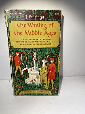The Waning Of The Middle Ages - J. Huizinga (1954, Paperback) | eBay