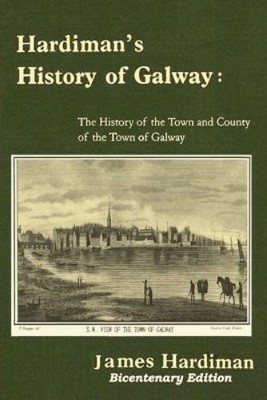 James Hardiman Hardiman's History of Galway (Paperback) (UK IMPORT ...