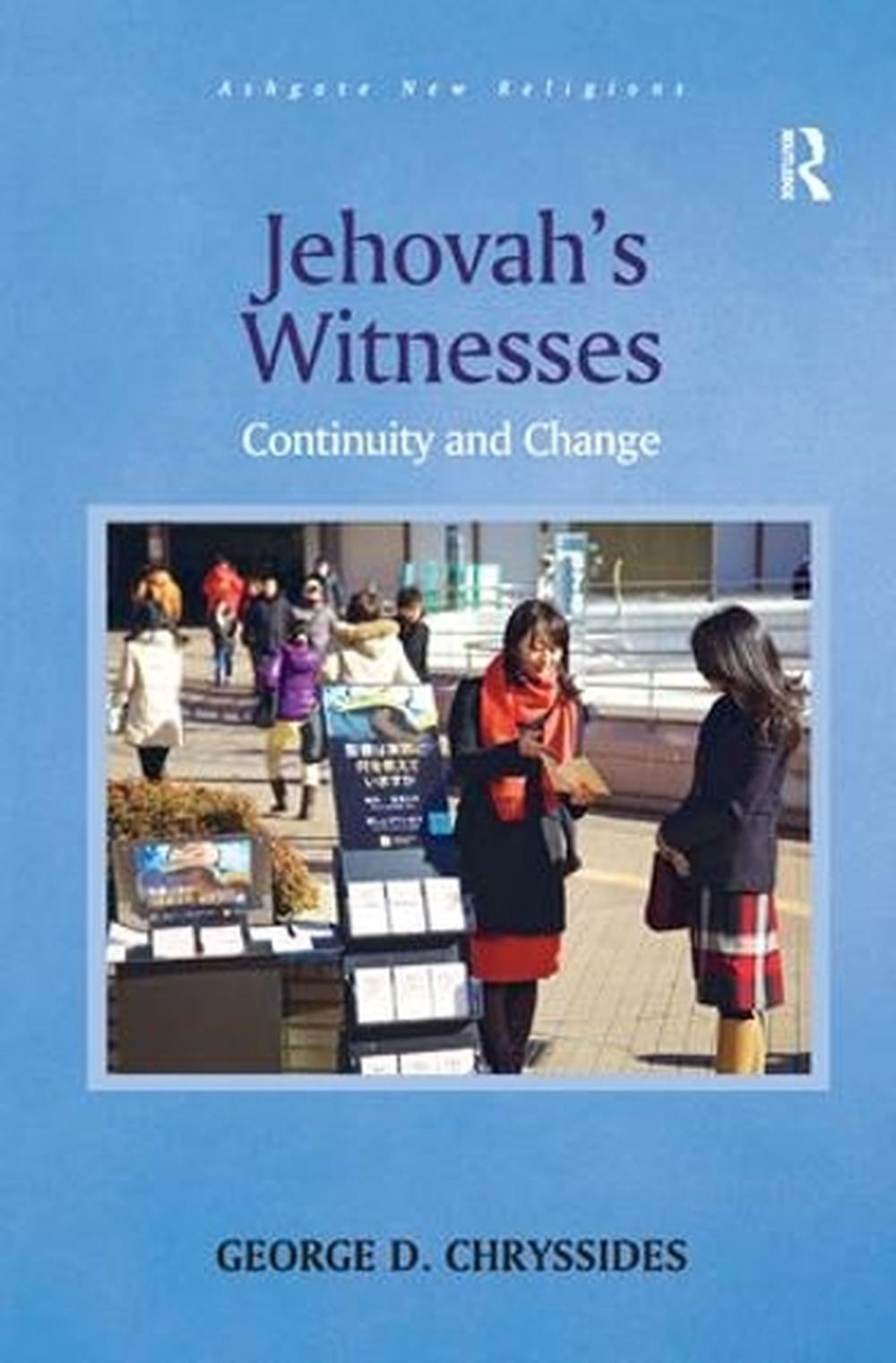 Jehovah's Witnesses: Continuity and Change by George D. Chryssides (English) Pap 9781138548787| eBay
