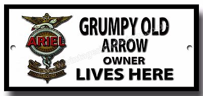 GRUMPY OLD ARIEL ARROW OWNER LIVES HERE METAL SIGN.VINTAGE MOTORCYCLES ...