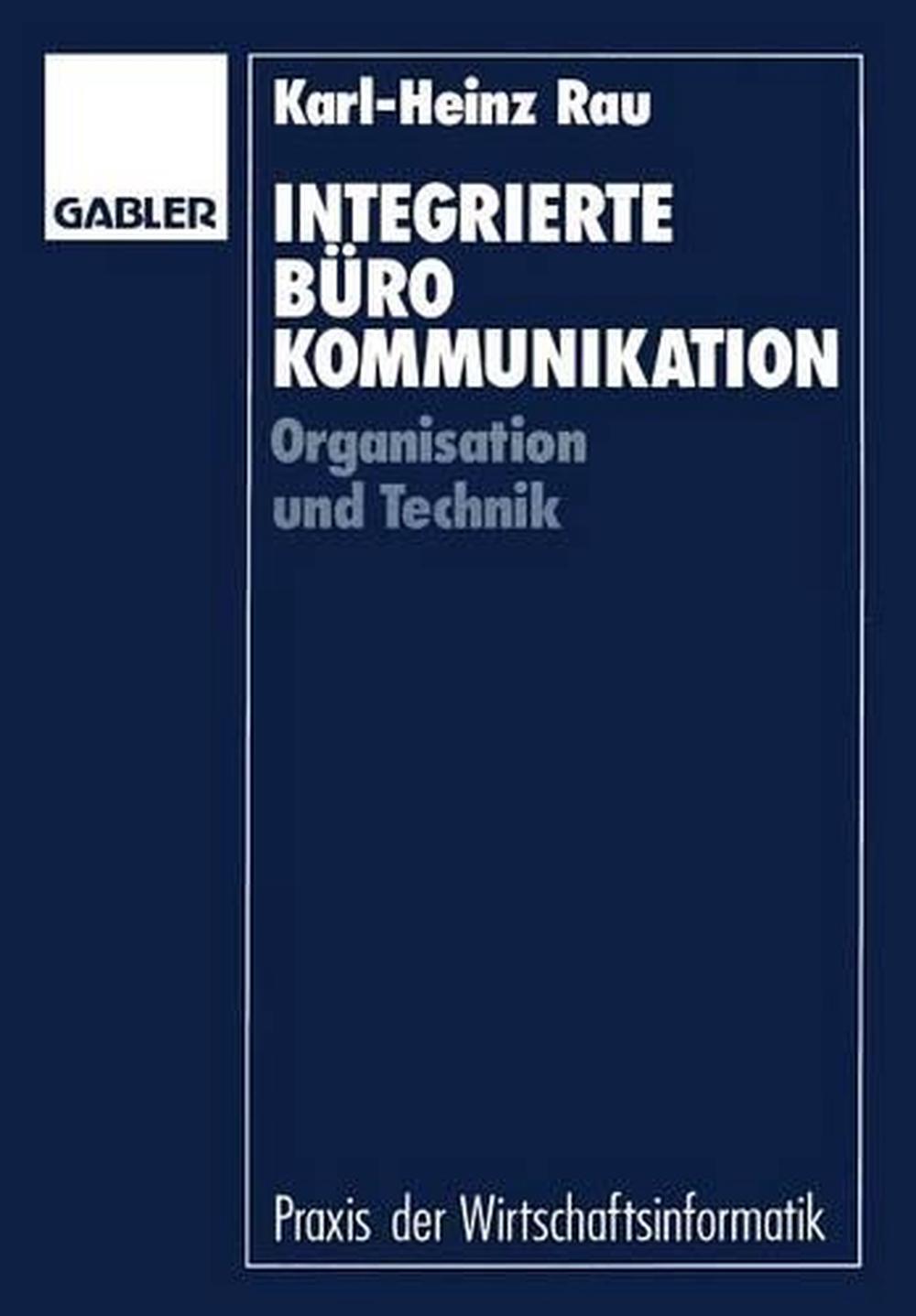 Integrierte Brokommunikation: Organisation und Technik by Karl-Heinz ...