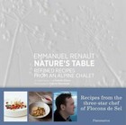 Nature's Table: Refined Recipes from an Alpine Chalet by Emmanuel Renaut: New 9782080201584| eBay
