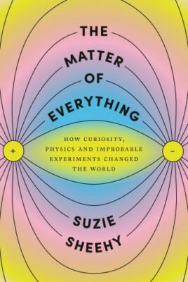 Matter of Everything : How Curiosity, Physics, and 9780525658757| eBay
