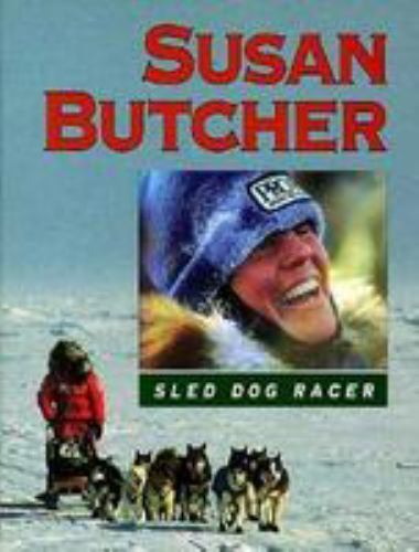 Susan Butcher, Sled Dog Racer by Wadsworth, Ginger 9780822528784| eBay