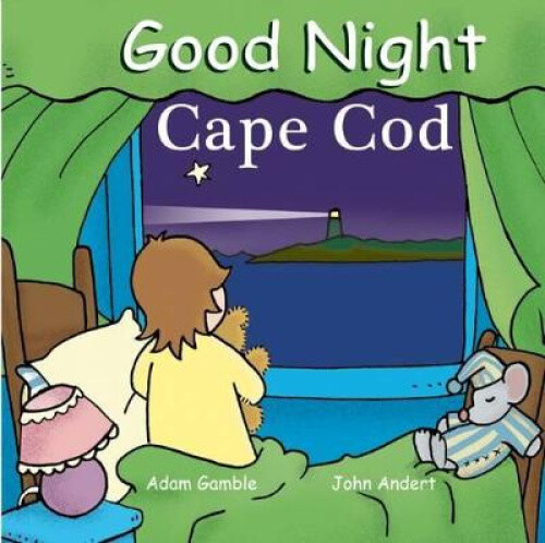 Good Night Cape Cod (Good Night Our World) [Board book] by Adam Gamble ...