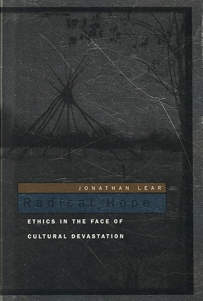 Radical Hope : Ethics in the Face of Cultural Devastation by Jonathan ...
