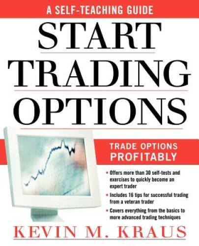 How to Start Trading Options: A Self-Teaching Guide for Trading Opti - VERY GOOD 9780071459099| eBay