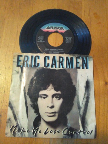Eric Carmen "Make Me Lose Control, That’s Rock’n Roll" 7” 45rpm Arista ...