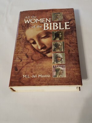 All the Women of the Bible by M. del Mastro (2004, Hardcover) Over 400 ...