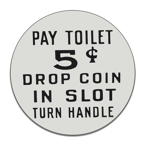 Pay Toilet 5 Cents Drop Coin In Slot Turn Handle Round MDF Wood Sign | eBay