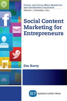 James M. Barry Social Content Marketing for Entrepreneurs (Poche) | eBay
