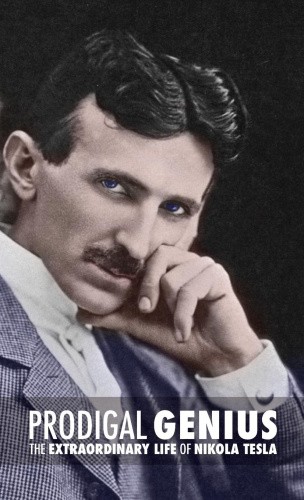 Prodigal Genius: The Extraordinary Life of Nikola Tesla by O'Neill ...