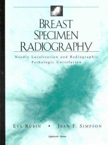 Breast Specimen Radiography: Needle Localization and Radiographic ...