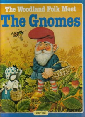 Woodland Folk Meet the Gnomes by Wolf, Tony Hardback Book The Fast Free ...