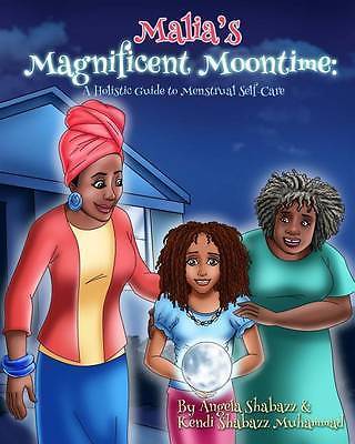 Malia's Magnificent Moontime: A Holistic Guide to Menstrual Self-Care ...
