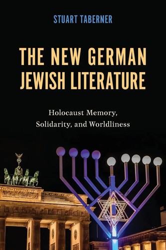 The New German Jewish Literature | Holocaust Memory, Solidarity, and ...