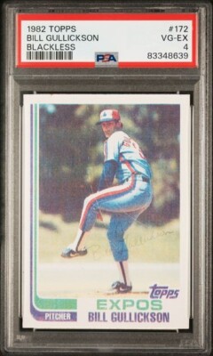 1982 TOPPS BLACKLESS ERROR B #172 BILL GULLICKSON EXPOS CENTERED PSA VG ...