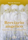 Marcello Stanzi Breviario angelico. Preghiere per tutti i giorni della ...