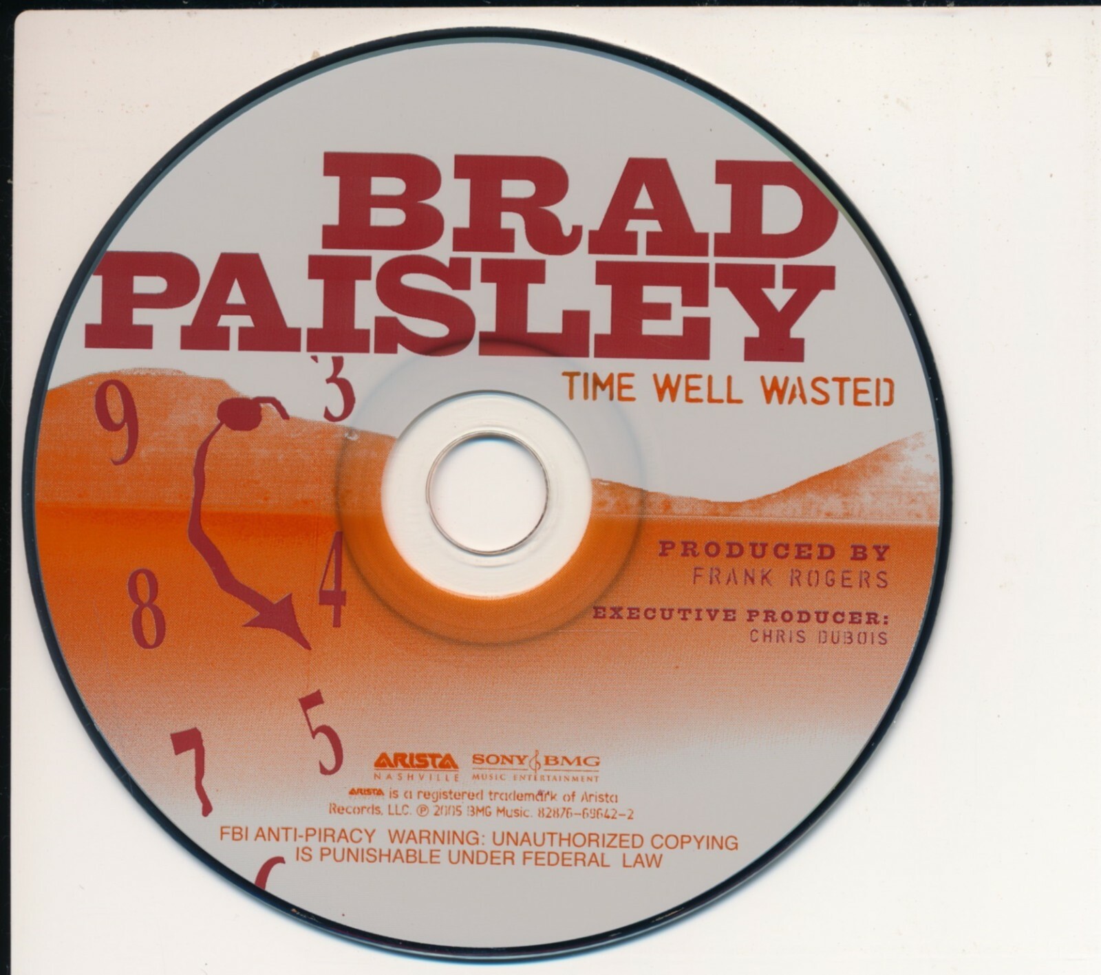Time Well Wasted, Brad Paisley, ARISTA Sony & BMG 82876-69642-2 USA ...
