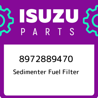 8972889470 Isuzu Sedimenter fuel filter 8972889470, New Genuine OEM ...