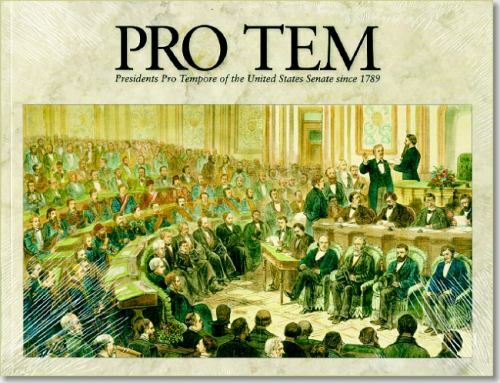 Pro Tem : Presidents Pro Tempore of the United States Senate since 1789 ...