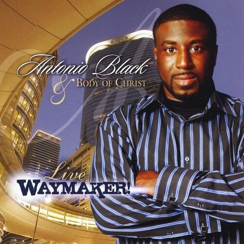 Waymaker by Black, Antonio & Body of Christ (CD, 2008) for sale online ...