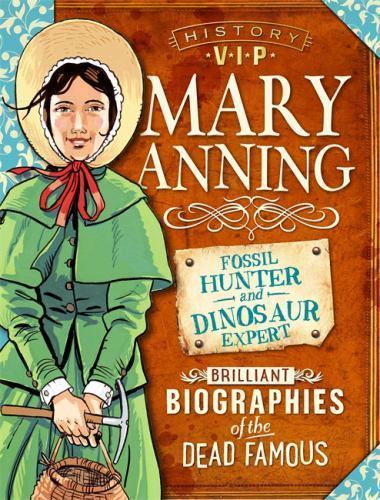 Mary Anning : Fossil Hunter and Dinosaur Expert by Kay Barnham (2016 ...