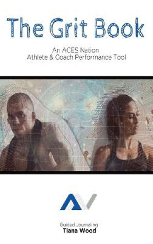 The Grit Book: An ACES Nation Athlete and Coach Performance Tool by ...
