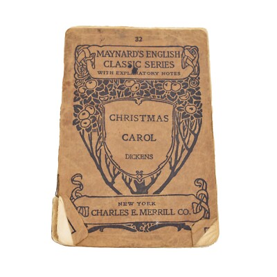 CHRISTMAS CAROL, Dickens, 1910 Charles E. Merrill Co. Maynard’s English ...