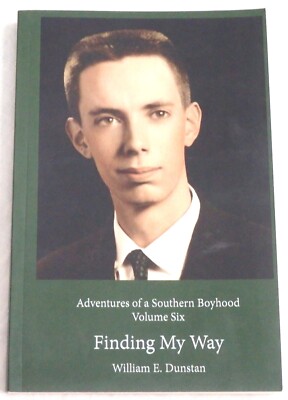 Adventures of a Southern Boyhood - Volume Six: Finding My Way by ...