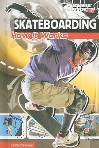 Skateboarding : How It Works by Emily Sohn (2010, Library Binding) for ...