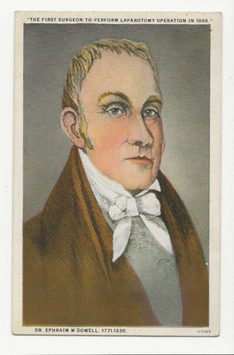 DR. EPHRAIM M DOWELL FIRST SURGEON LAPAROTOMY OPERATION 1809 | eBay