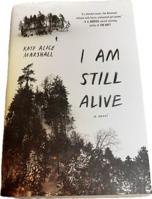 I Am Still Alive by Kate Alice Marshall Hardcover Novel | eBay