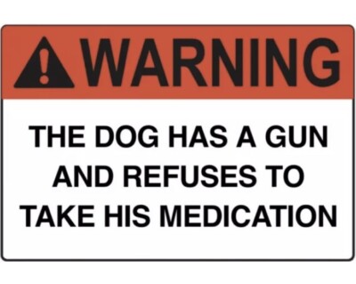 Funny Dog Warning Sticker 4” Beware Dog Has Gun Silly Humor | eBay